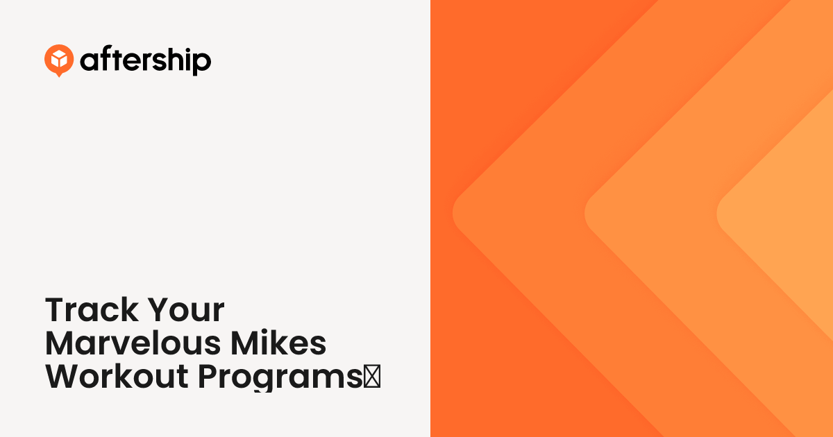 Track Your Marvelous Mike's Workout Programs Order Status - AfterShip