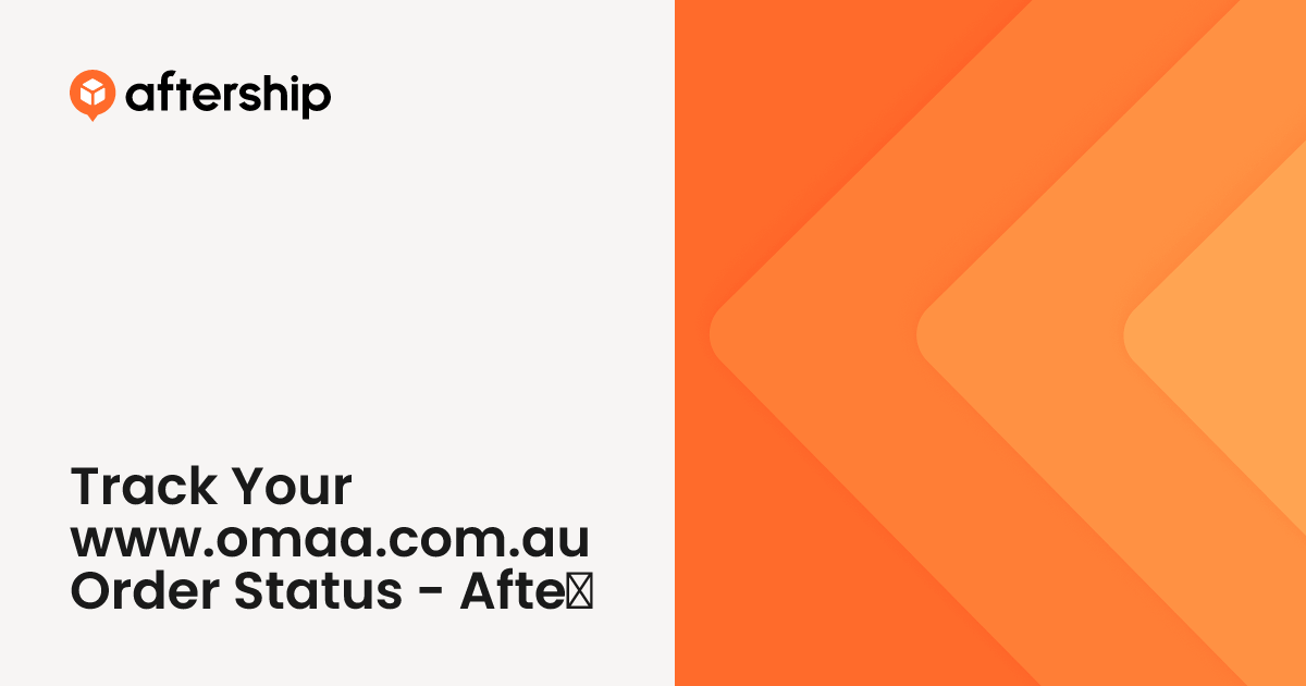 Track Your www.omaa.com.au Order Status - AfterShip
